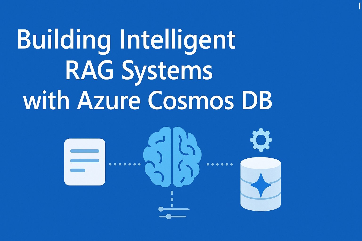Building Intelligent RAG Systems with Azure Cosmos DB - capracode.com